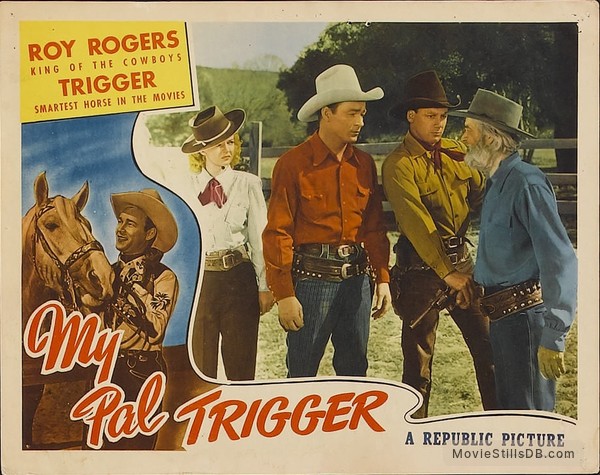 My Pal Trigger - Lobby card